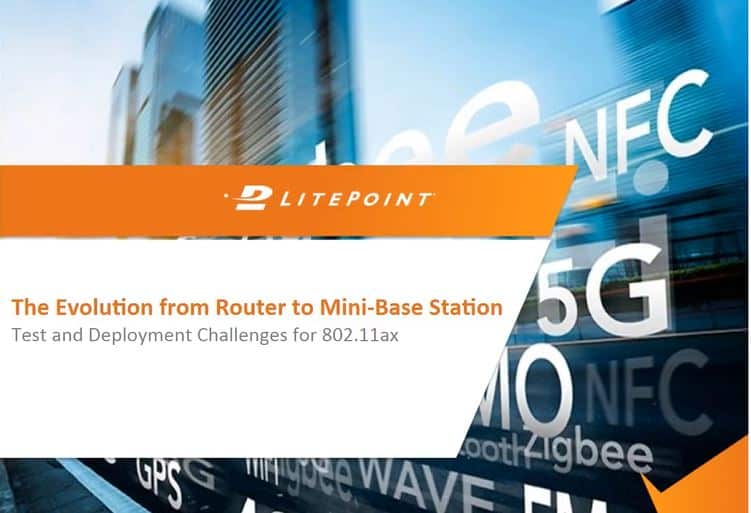 Solving the Test & Deployment Challenges for 802.11ax | LitePoint